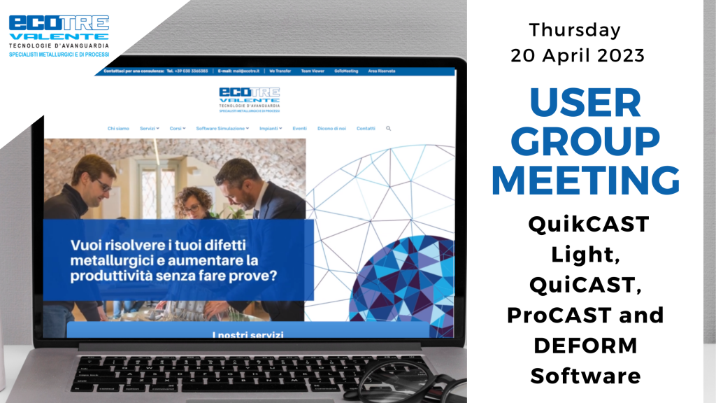New QuikCAST Light, QuikCAST, ProCAST and DEFORM 2023: User Group Meeting