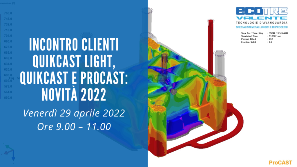 Nuovi QuikCAST Light, QuikCAST e ProCAST 2022: Incontro Clienti - Ecotre